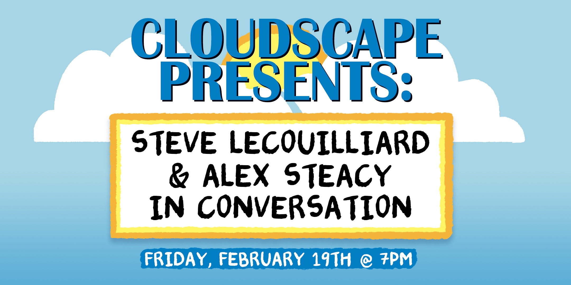 Cloudscape Presents: Steve LeCouilliard and Alex Steacy in Conversation – Cloudscape Comics